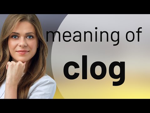 Clog • CLOG meaning