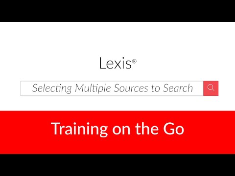 Selecting Multiple Sources to Search on Lexis®