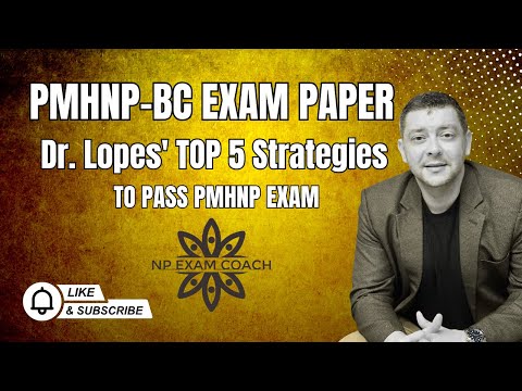 PMHNP BC Exam Dr Lopes' TOP 5 Strategies to PASS | NP EXAM COACH