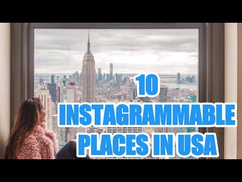 10 INSTAGRAMMABLE PLACES IN USA
