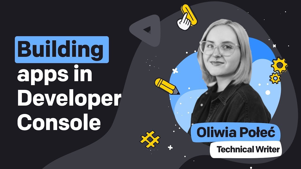 Creating an App | Developer Console Tutorials #2