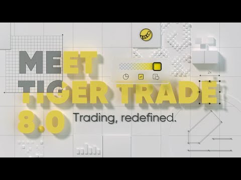 Tiger Trade v8.0 goes live!