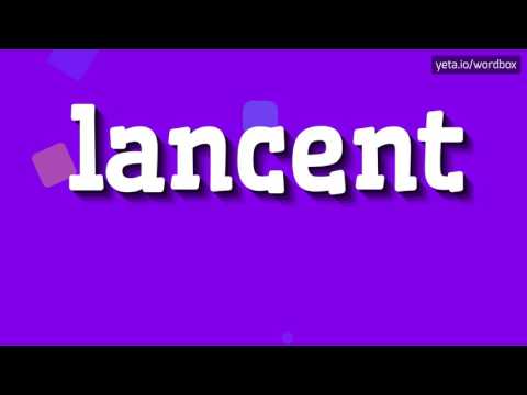 LANCENT - HOW TO PRONOUNCE IT!?