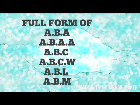 FULL FORMS OF A.B.A | A.B.A.A | A.B.C | A.B.C.W | A.B.L | A.B.M | AUTHENTIC INFO TV
