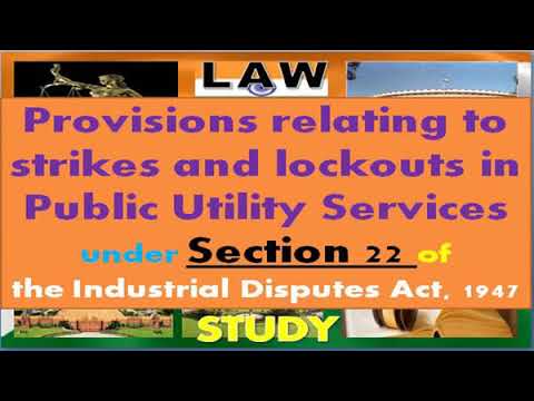 Provisions relating to strikes and lockouts in Public Utility Services under the ID Act