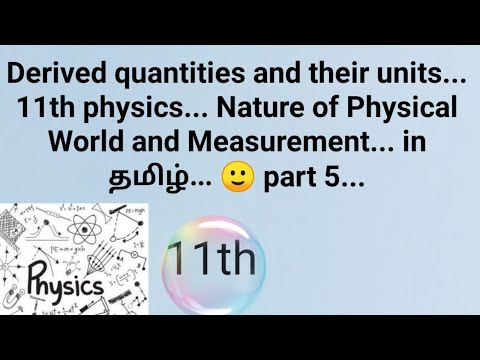 Derived quantities and their units.. 11th physics.. Nature of physical world and measurement tamil