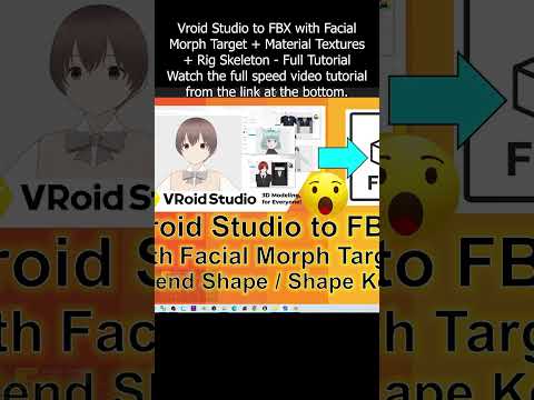 Vroid Studio to FBX with Facial Morph Target + Material Textures + Rig Skeleton - Full Tutorial
