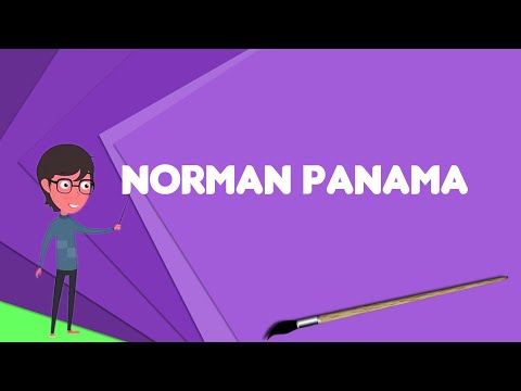 What is Norman Panama? Explain Norman Panama, Define Norman Panama, Meaning of Norman Panama