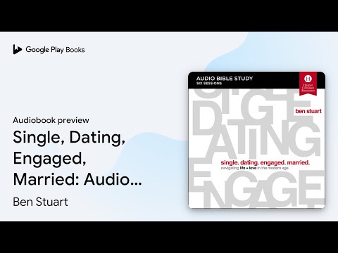 Single, Dating, Engaged, Married: Audio Bible… by Ben Stuart · Audiobook preview