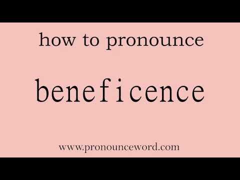 beneficence: How to pronounce beneficence in english (correct!).Start with B. Learn from me.