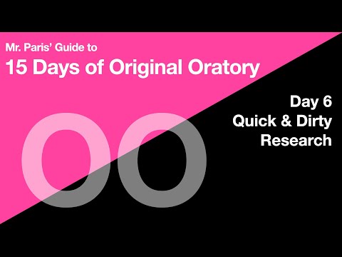 15 Days of Original Oratory: Day 6 - Quick & Dirty Research