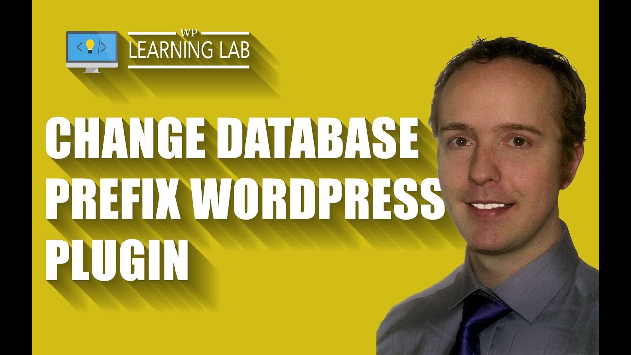 Change DB Prefix WordPress Plugin - Secure Your WordPress MySQL Database | WP Learning Lab