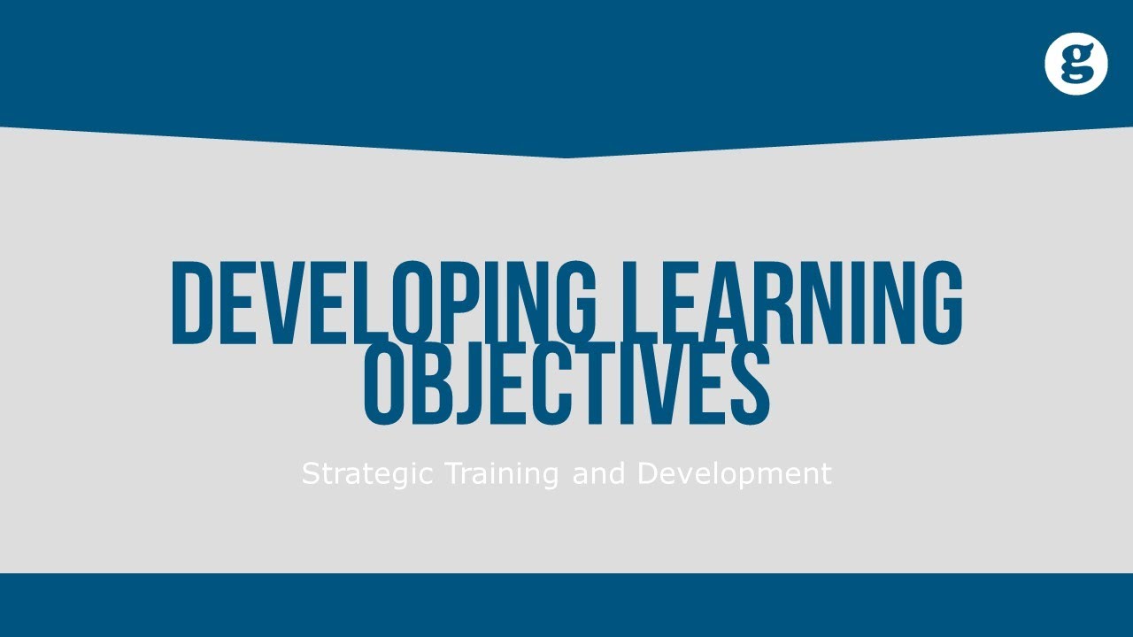 Developing Learning Objectives