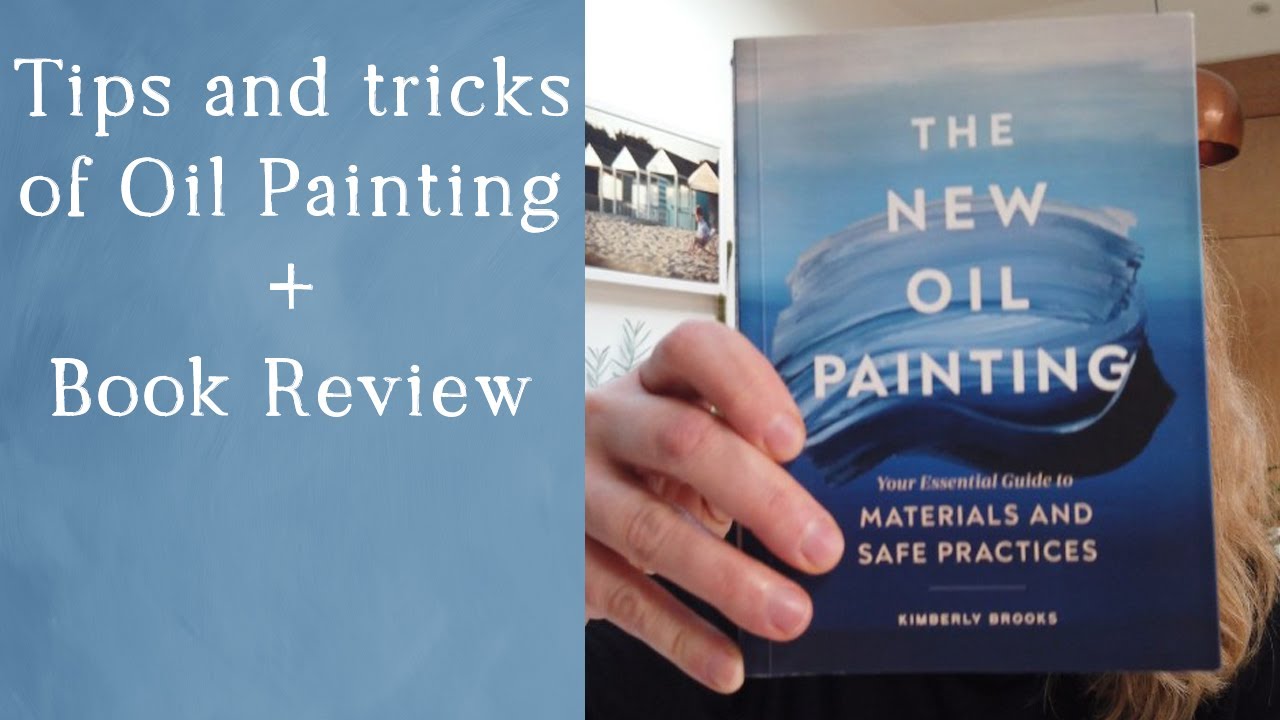 Tips on Oil Painting, fat over lean, solvents, mediums + review of book 