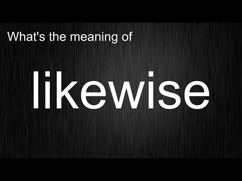 Enhance Your Vocabulary! Learn How to Use "likewise" in English