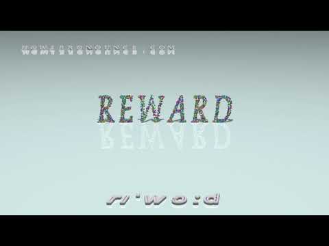 reward - pronunciation + Examples in sentences and phrases