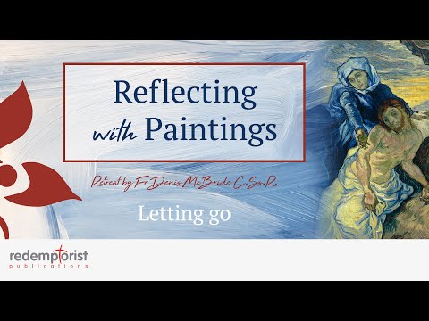 Reflecting with Painting | Letting go (7/8) | Redemptorist Publications
