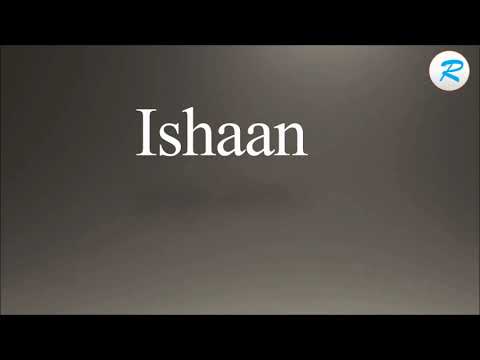 How to pronounce Ishaan