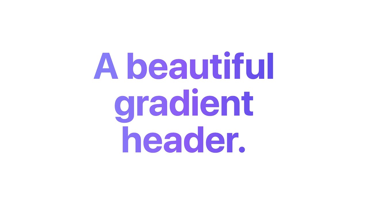 Gradient Headers with Tailwind