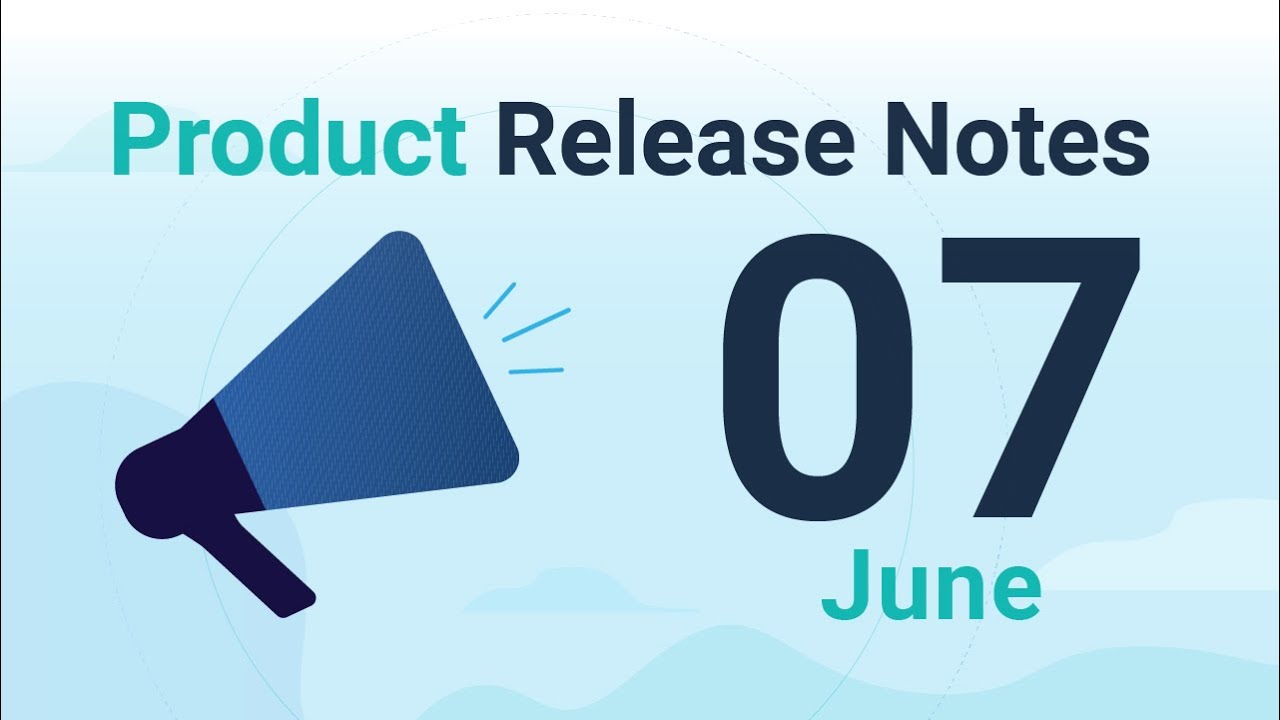 Product Release Notes 7 June (EN)