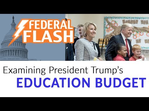 Federal Flash: Examining President Trump’s Education Budget