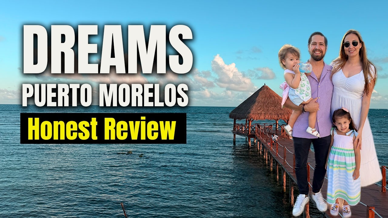 New Dreams Resort in Puerto Morelos | The Perfect Family Vacation 