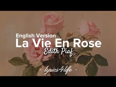 Édith Piaf - La Vie En Rose (Lyrics) | English Version