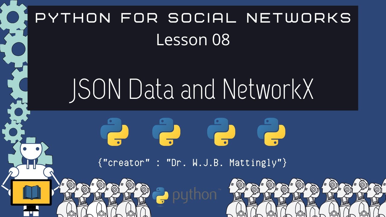 Python for Social Networks (08: JSON Data and Networkx)