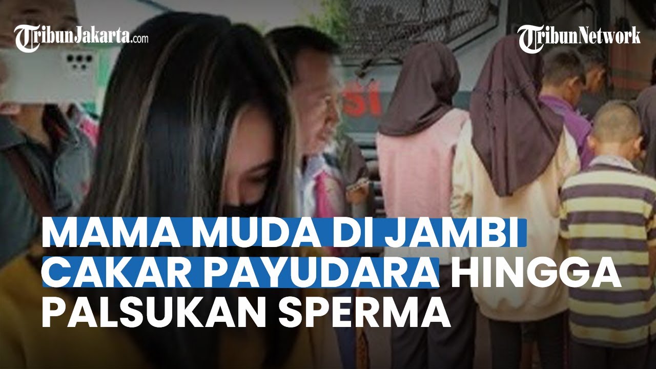 Demi Perkuat Bukti Laporan Polisi, Mama Muda di Jambi Lukai Diri Sendiri hingga Palsukan Sperma ...