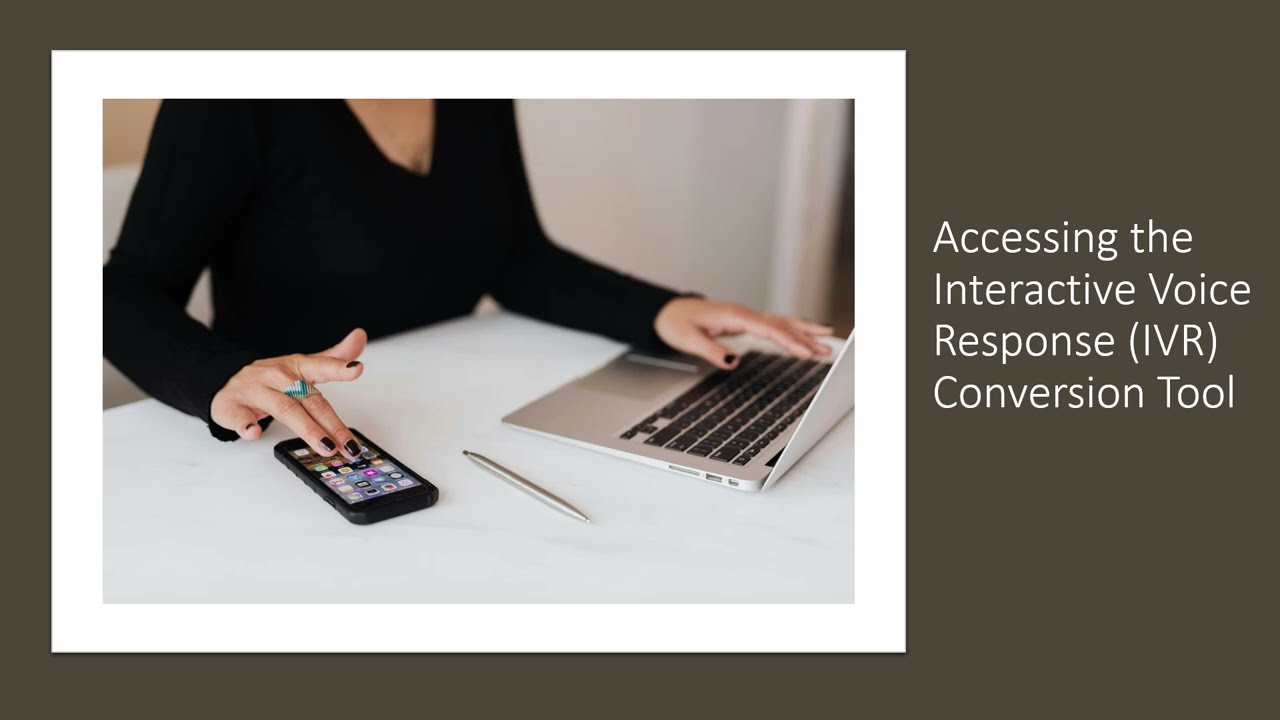 Accessing the Interactive Voice Response (IVR) Conversion Tool