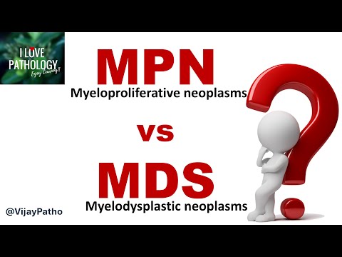 Myeloproliferative Neoplasms vs Myelodysplastic Neoplasms.