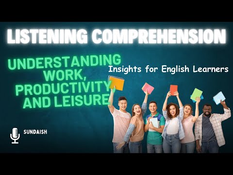 Understanding Work, Productivity, and Leisure Insights for English Learners | English with Sundaish