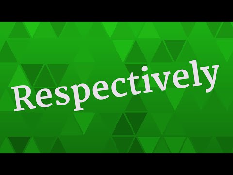 RESPECTIVELY pronunciation • How to pronounce RESPECTIVELY