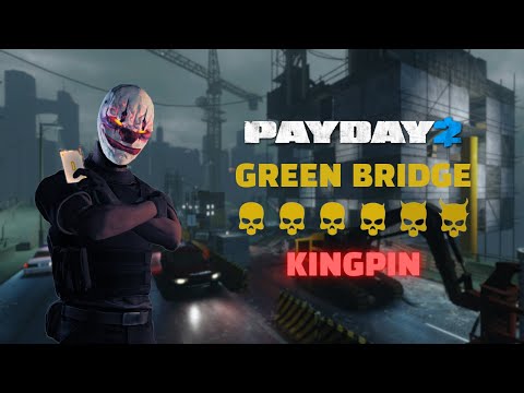 Steam Community :: Video :: PAYDAY 2 - GREEN BRIDGE DSOD SOLO / KINGPIN ...