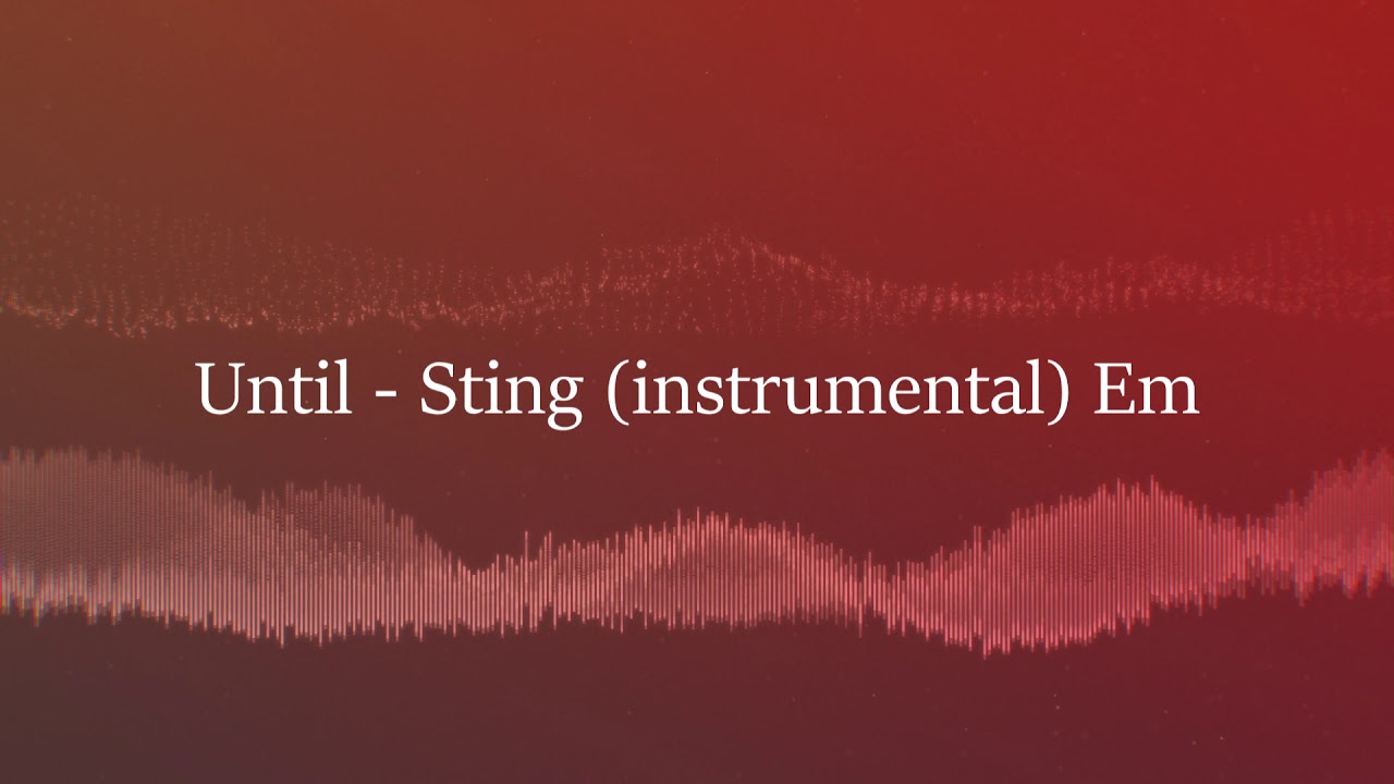 Until - Sting ( instrumental )