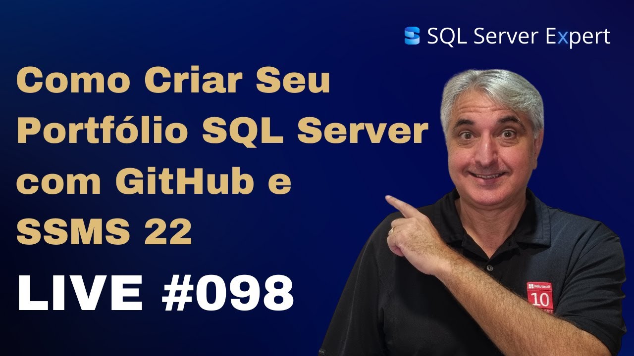 Como Criar Seu Portfólio SQL Server com GitHub e SSMS 22 - LIVE #098