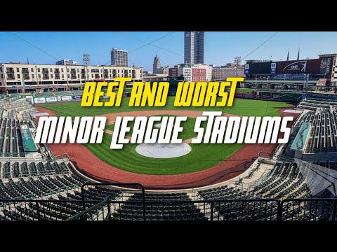 The Best and Worst Minor League Stadiums