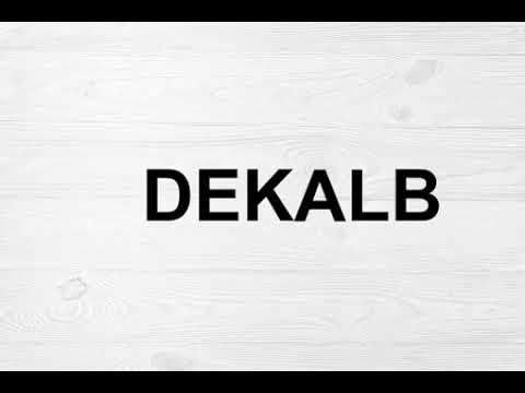 How To Pronounce Dekalb