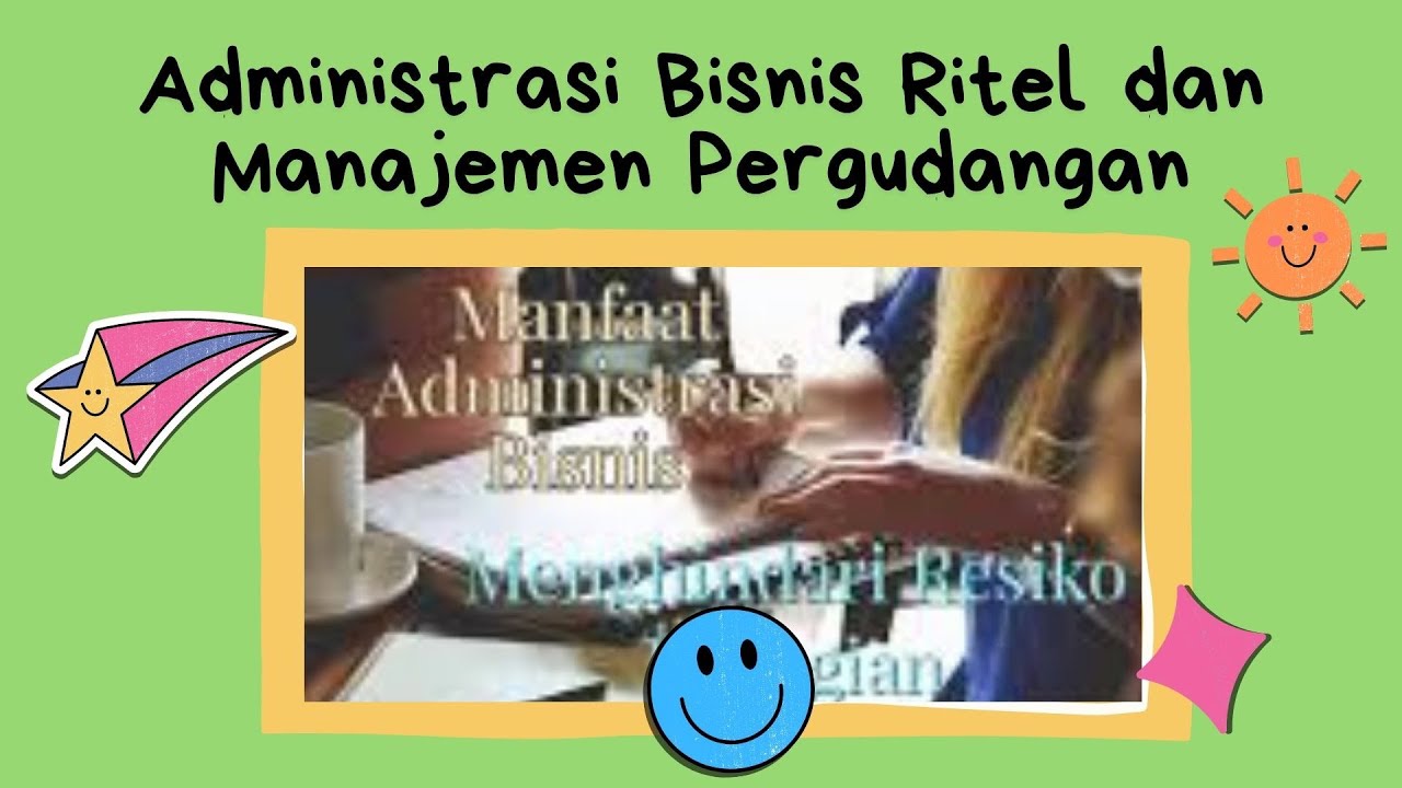 ADMINISTRASI BISNIS RITEL DAN MANAJEMEN PERGUDANGAN | Mapel Pengelolaan Bisnis Ritel