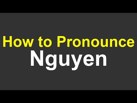 How to Pronounce Nguyen