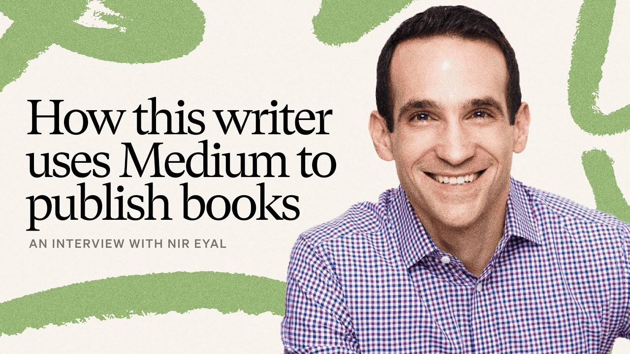 How this writer uses Medium to publish books | Interview with Nir Eyal
