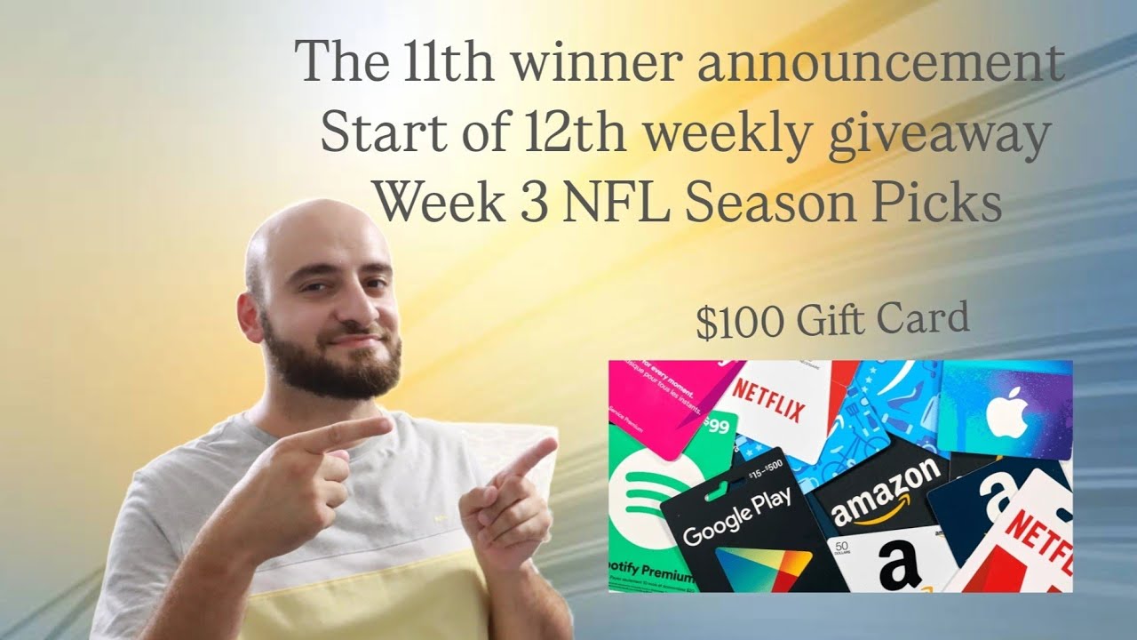 The 11th winner announcement, Start of 12th weekly giveaway & Week 3 NFL Picks