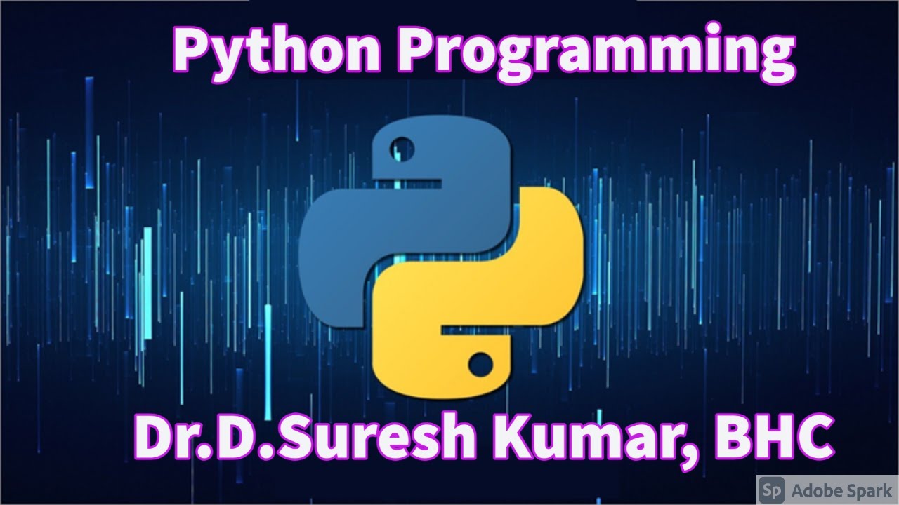 Introduction to Python Programming - Dr. D. Suresh Kumar