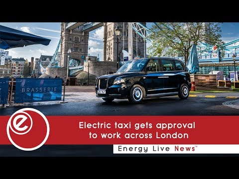 Electric taxi gets approval to work across London | Energy Live News