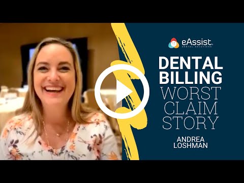 Dental billing worst claim story with a happy ending!