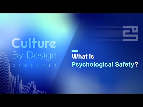 Culture By Design | What Is Psychological Safety