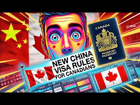 China's New Visa Rules: A Guide for Canadians