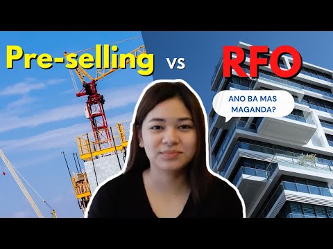ANO NGA BA MAS MAGANDA? π€πPRE-SELLING OR RFO PROJECT? (WATCH THIS!)