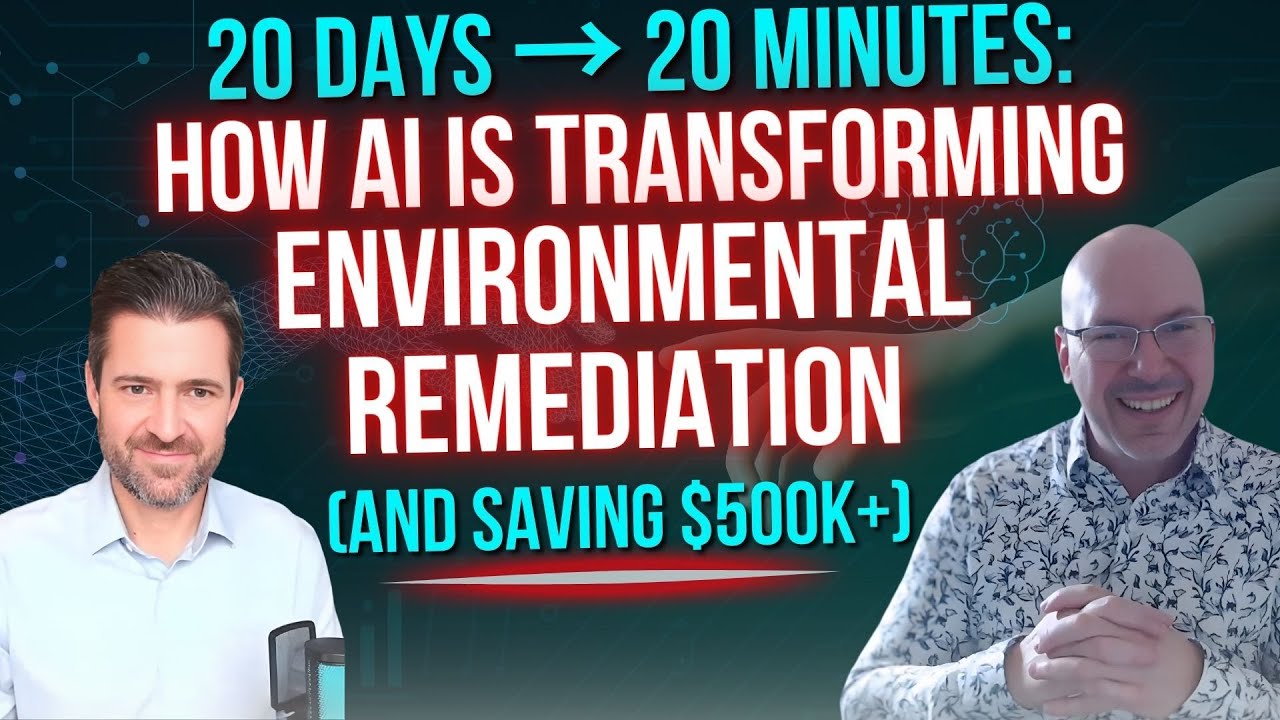 20 Days to 20 Minutes: How AI Is Transforming Environmental Remediation (and Saving $500K+)