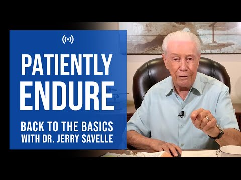 Back To The Basics: Patiently Endure